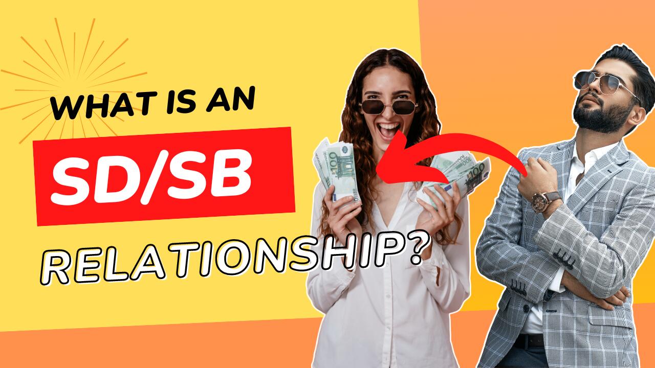 What is an SDSB Relationship? Everything You Need To Know. | Just Sugar